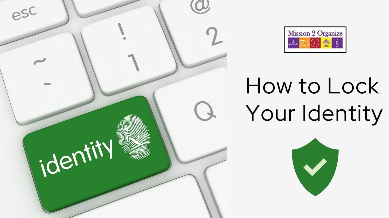 Lock Your Identity - Mission 2 Organize