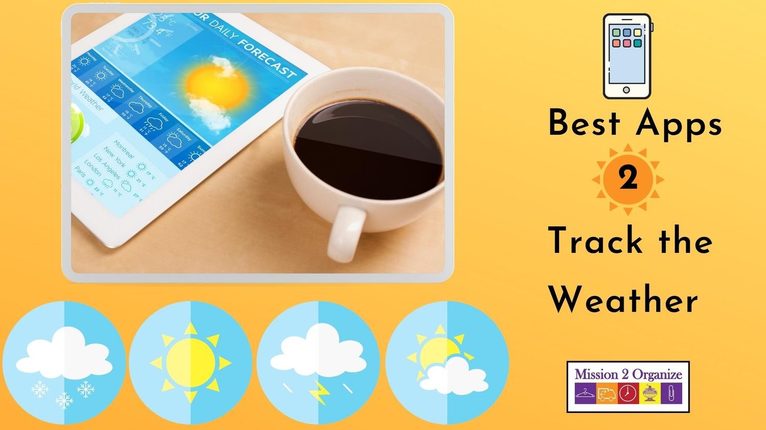 Best Apps 2 Check the Weather - Mission 2 Organize